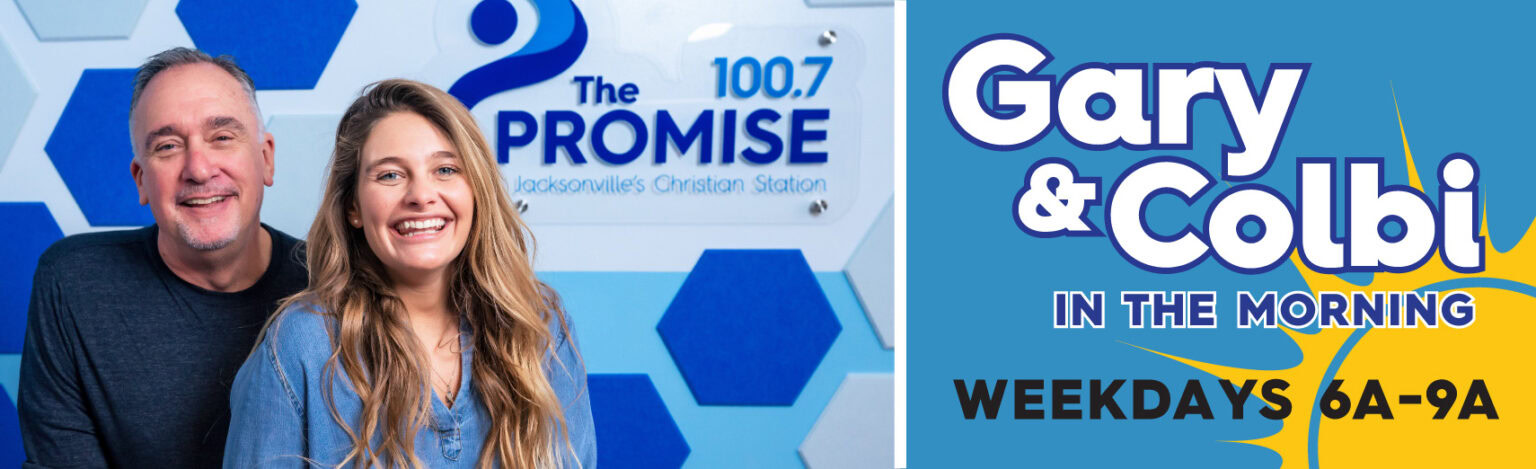 The Promise: Jacksonville’s Christian Station – FM 100.7
